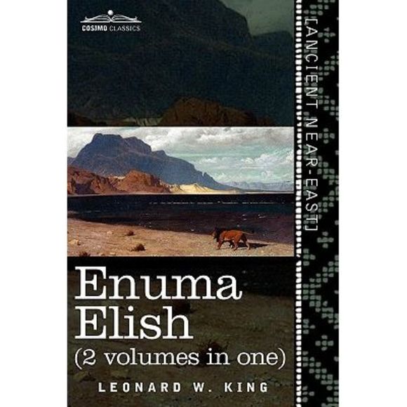 L. W. King | Other | Enuma Elish 2 Volumes In One The Seven Tablets Of ...